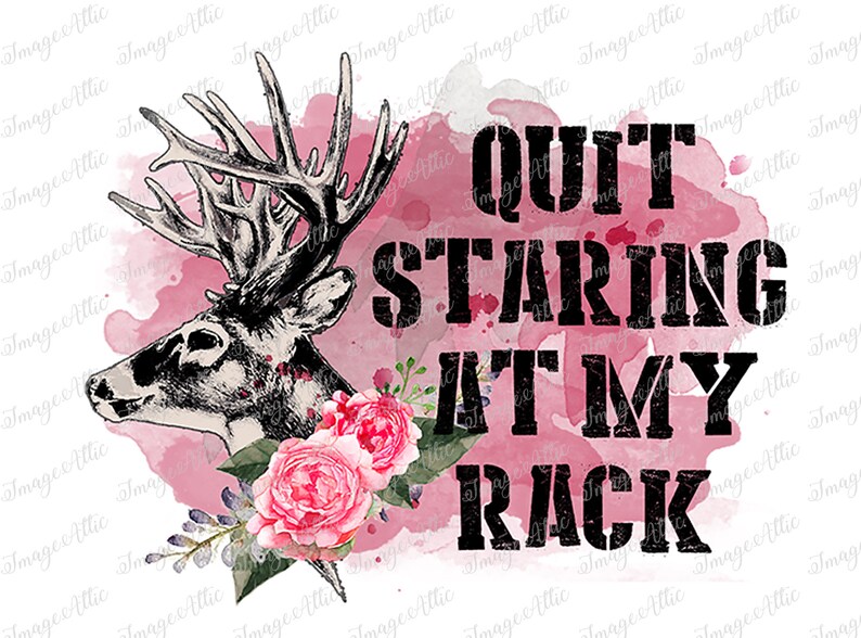 Quit Staring at My Rack - Waterslide Decal - Clear - READY TO USE ...