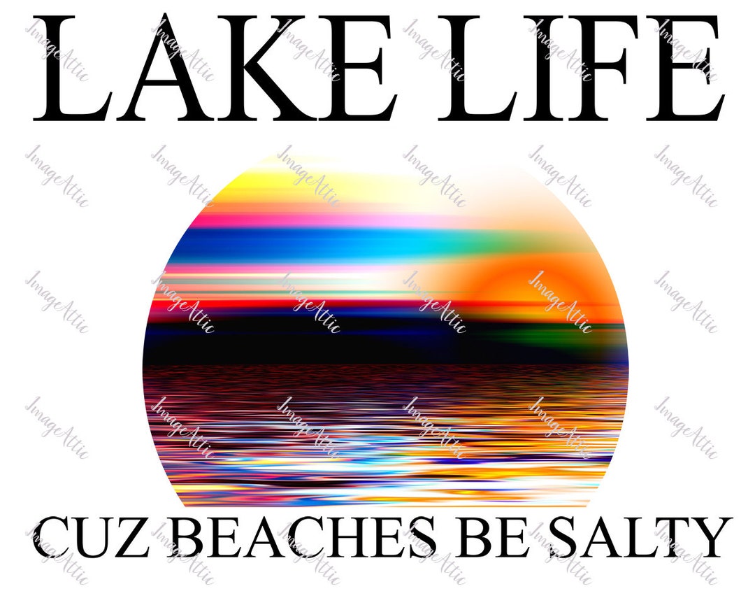 Lake Life Cuz Beaches Be Salty - Waterslide Decal - Clear - READY TO ...