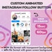 Personalized Custom Animated Instagram Follow Button Overlay for ...