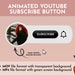 Custom Animated Youtube Subscribe Button Overlay Animation for Youtube Channel ANIMATED ...