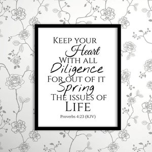 Keep Your Heart With All Diligence for Out of It Spring the Issues of ...