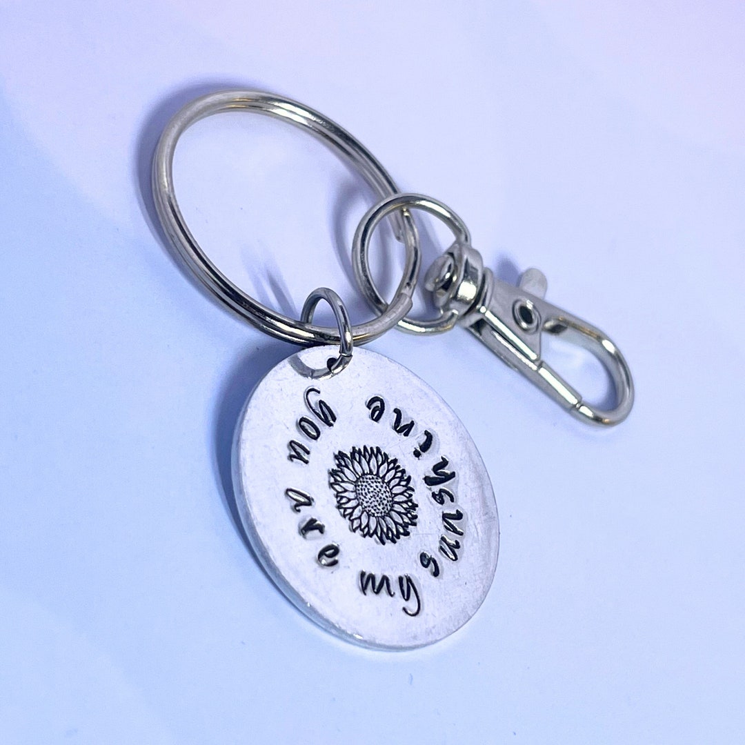 You Are My Sunshine Keychain - Sunflower - Hand Stamped Aluminum ...
