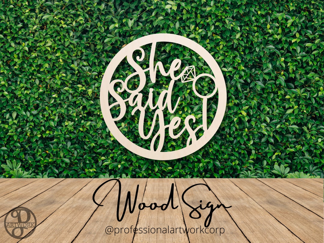 She Said Yes Round Wooden Sign. Engagement Sign. - Etsy