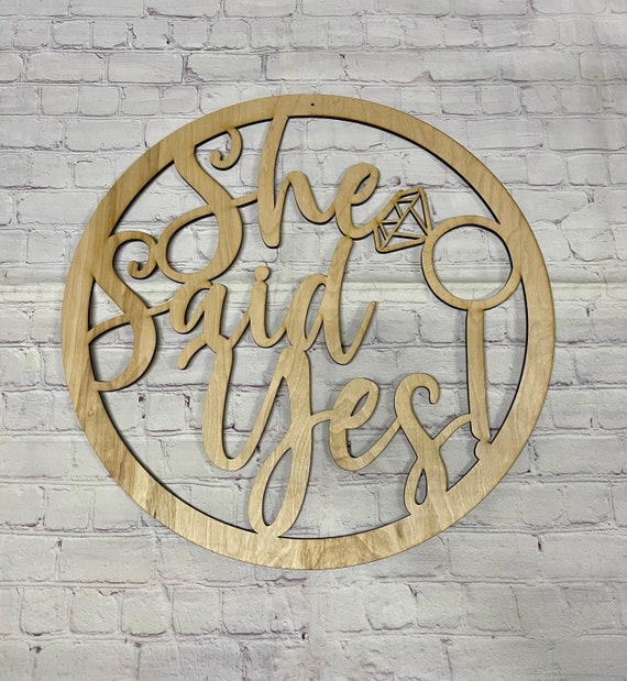 She Said Yes Round Wooden Sign. Engagement Sign. | Etsy