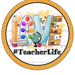 Teachers Life of Love Appreciation Sign, Wreath Round Door Hanger Sign ...