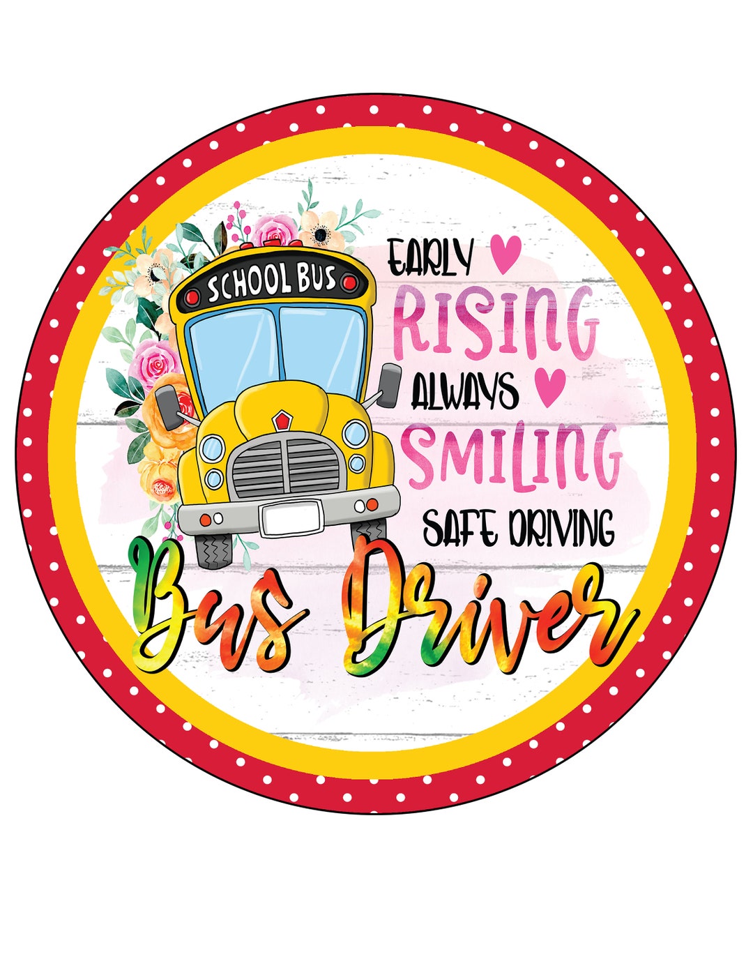 Early Rising Always Smiling Bus Driver Wreath Sign, Pencil, World Map ...