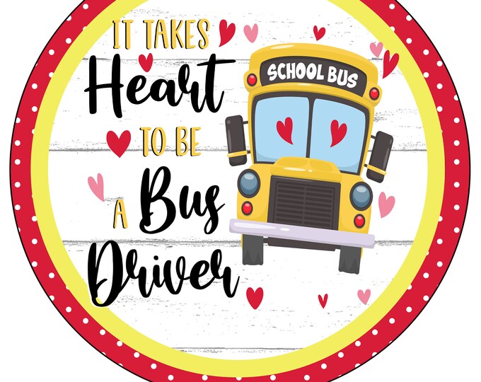 It Takes Heart to Be a Bus Driver Wreath Sign, Pencil, World Map, Books ...