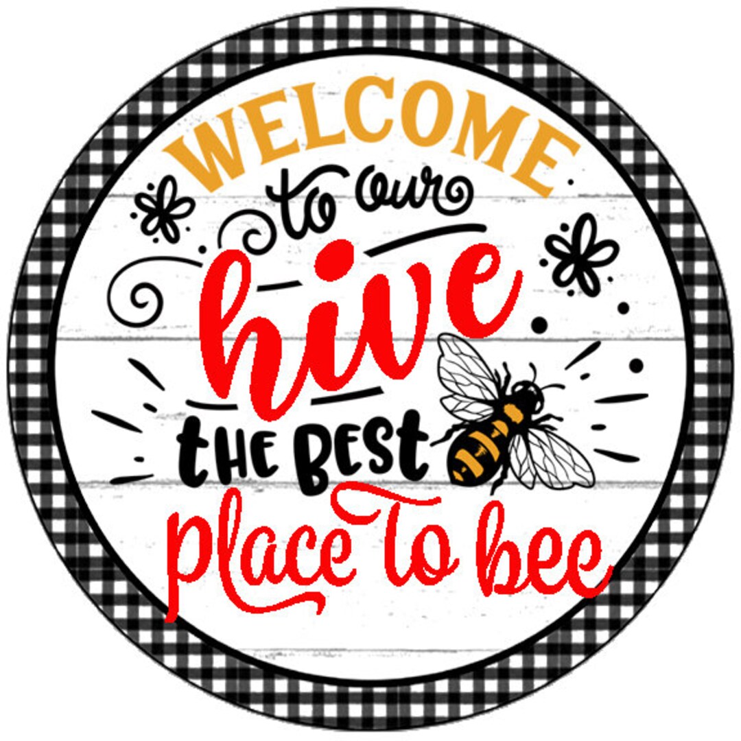 Be Kind, Bee Our Guest Welcome Signs, Wreath Signs, Check Borders ...