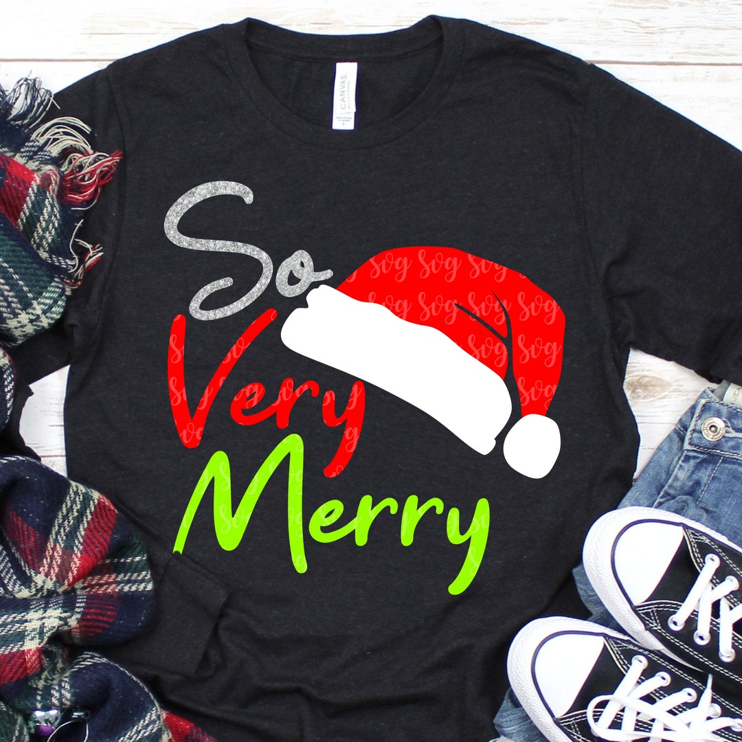 So Very Merry Svg Elf SVG Christmas Svg Yall Svg Santa - Etsy