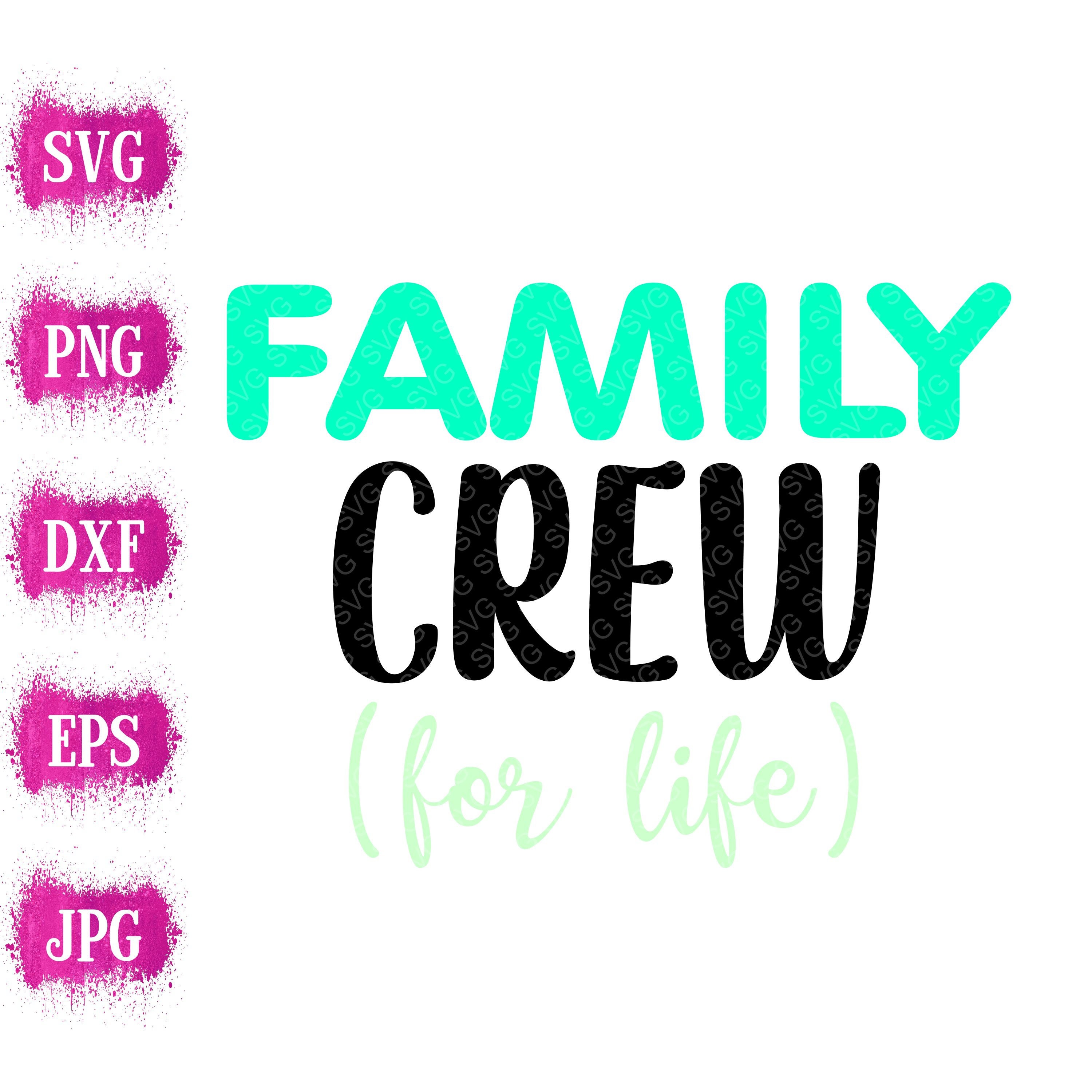 Family Crew Svgfamily Crew for Life Svgcrew Svgcrew - Etsy