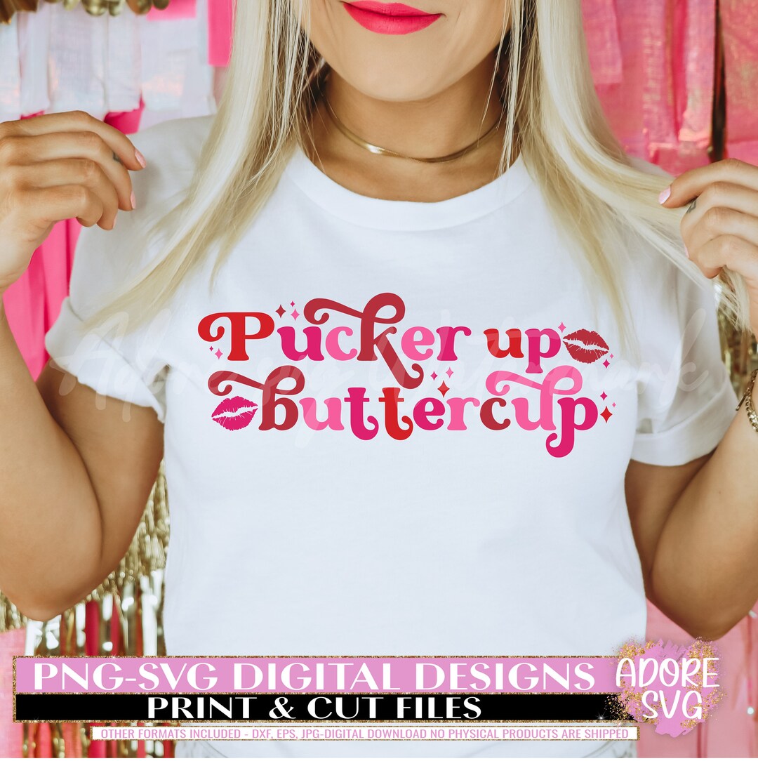 Puckerup Buttercup SVG, Valentines Day SVG, Valentine Clipart Svg, Love ...