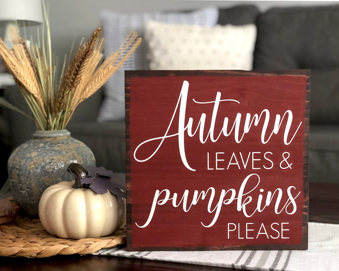 Autumn Leaves and Pumpkins Please, Sign | Mini Wood Signs for Fall ...