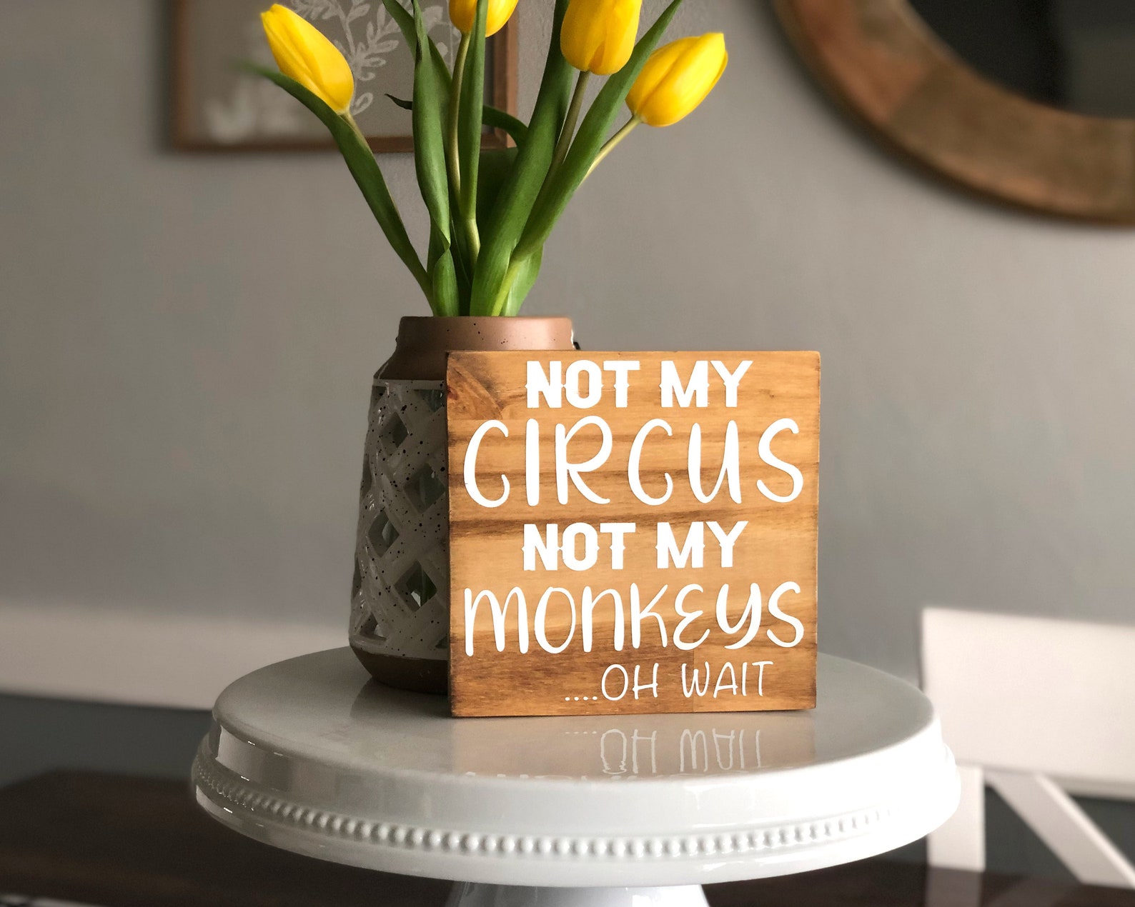Not My Circus-not My Monkeys Sign Wood Signs for Parents - Etsy