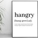 Hangry, INSTANT DOWNLOAD Art Print, Quote Prints, Funny Quotes, Wall ...