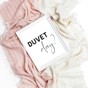 Duvet Day? INSTANT DOWNLOAD 4 Sizes, Art Print, Quote Prints, Bedroom ...