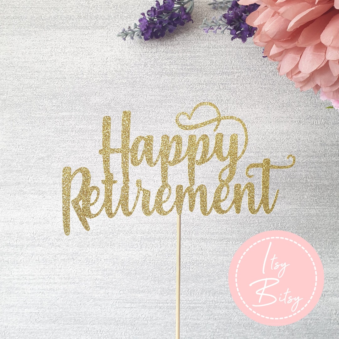 Happy Retirement Glitter Cake Topper - SINGLE / DOUBLE SIDED, Wedding ...