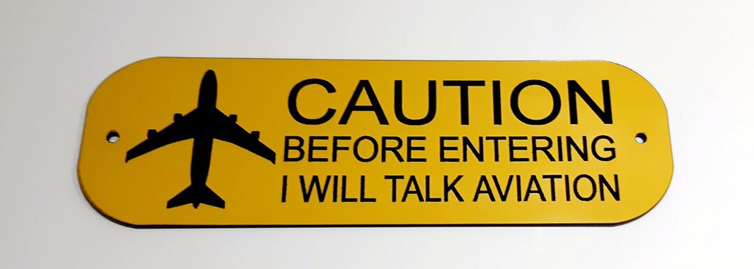 Caution Before Entering 'I Will Talk Aviation' Door Sign - Etsy