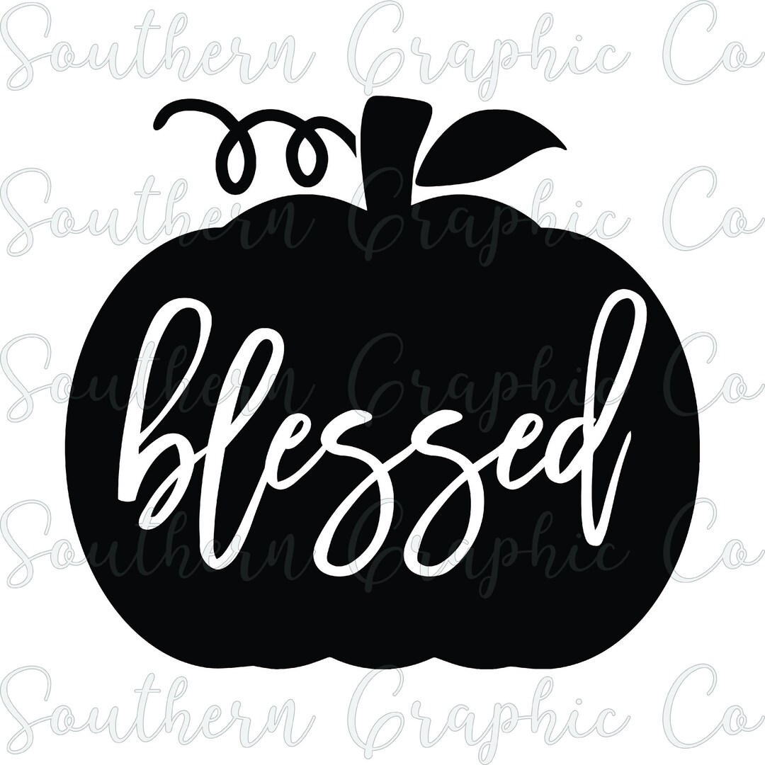 Blessed Pumpkin SVG PNG, Inspirational SVG, Fall Cut File, Pumpkin Svg ...