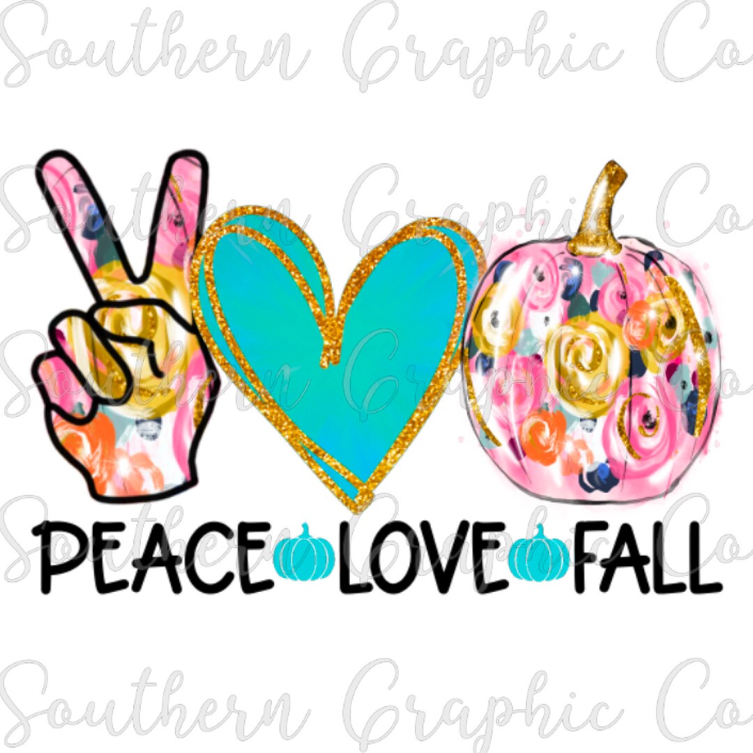 Peace Love Fall Sublimation Designs Downloads Sublimation - Etsy
