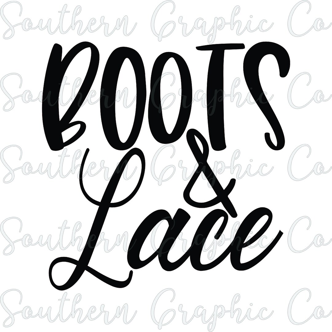 Boots & Lace SVG PNG, Southern SVG, Country Cut File, Boots Cricut ...