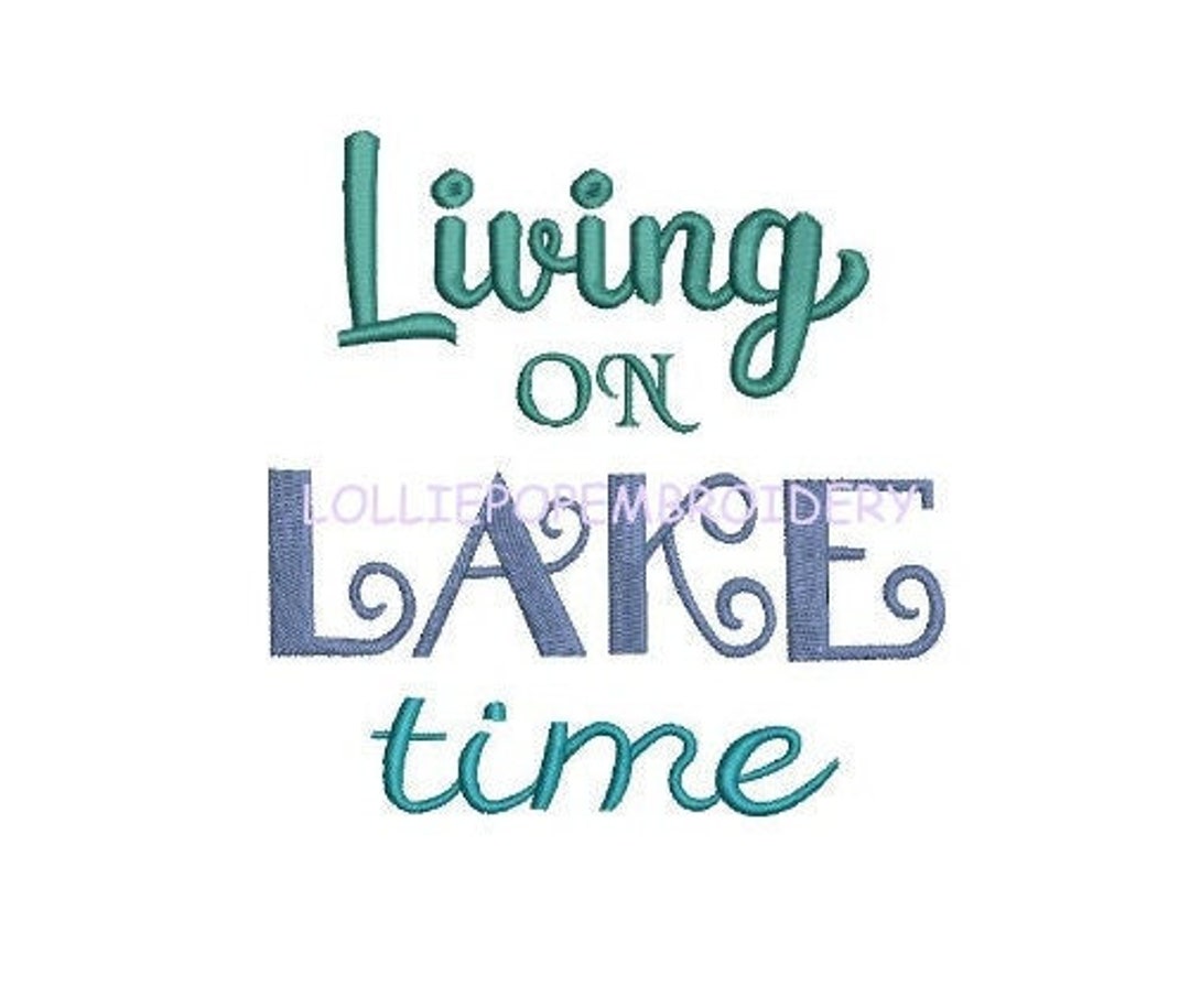 Instant Download - Living on Lake Time * Machine Embroidery Design - Etsy