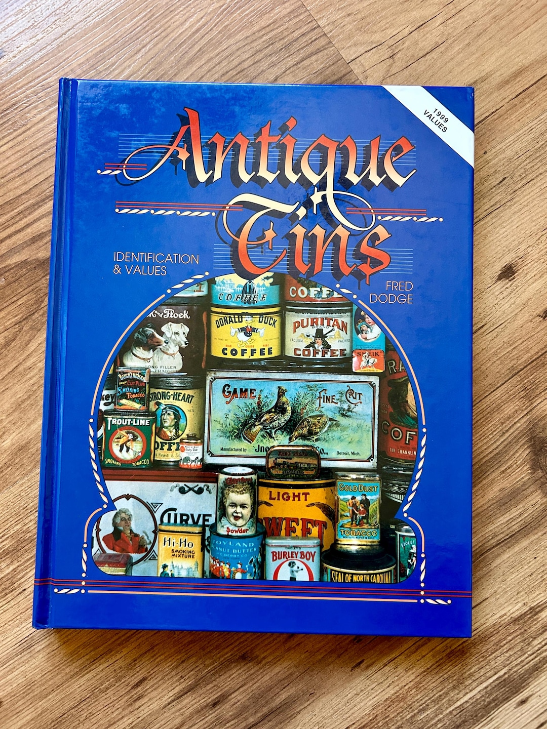 Antique Tins: Identification and Values by Fred Dodge - Book for Tin ...