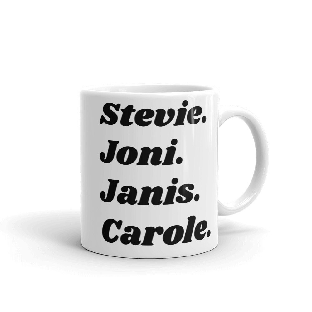 Stevie Nicks Joni Mitchell Janis Joplin and Carole King Mug - Etsy