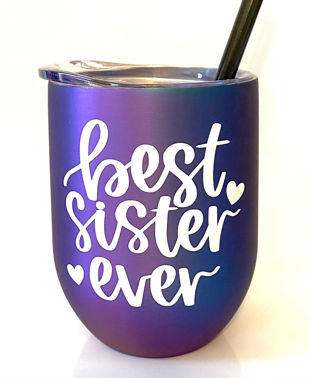 Best Sister Ever Wine Tumbler, Best Sister Stainless Tumbler, Sister ...