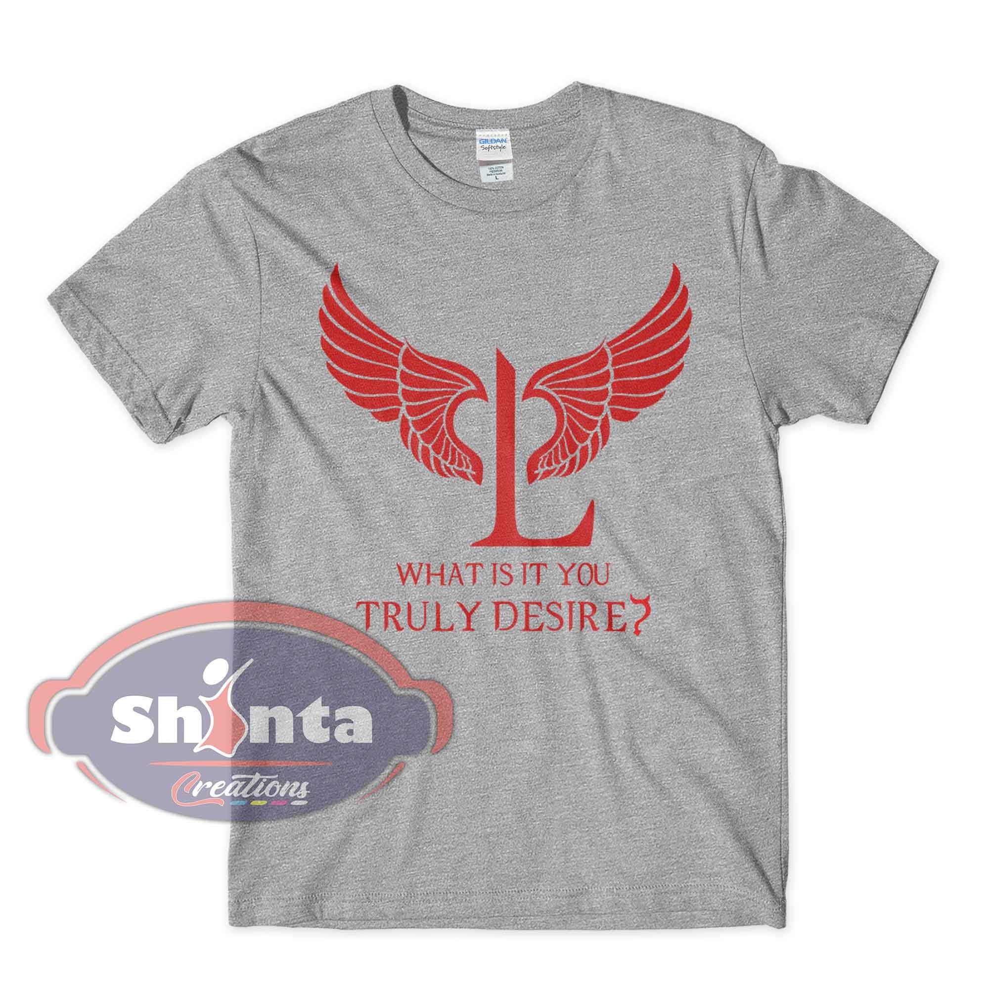 Lucifer Quote What is That You Truly Desire shirt Lucifer | Etsy