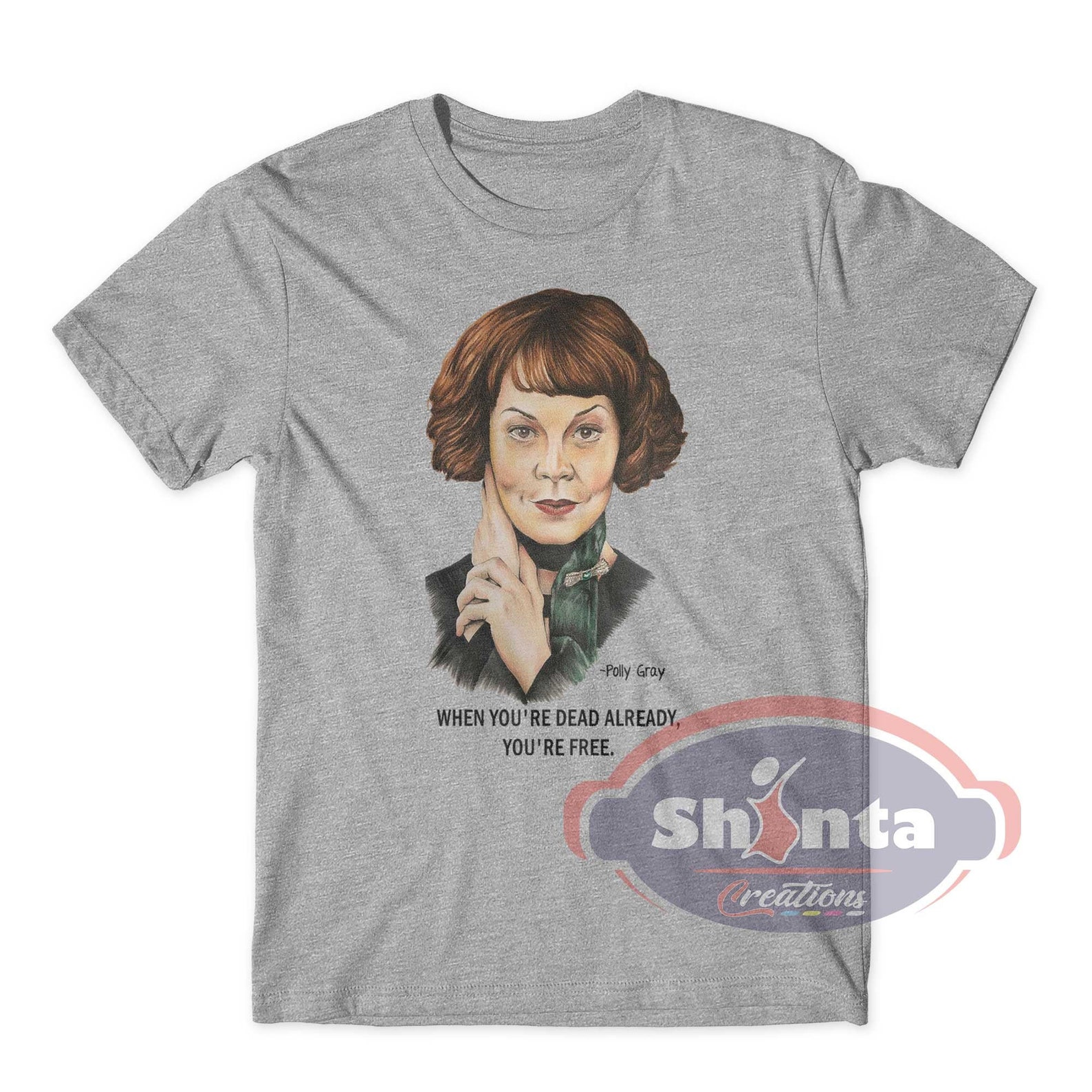 Polly Gray Shirt Polly Gray T-shirt Polly Gray Quotes T-shirt Peaky ...