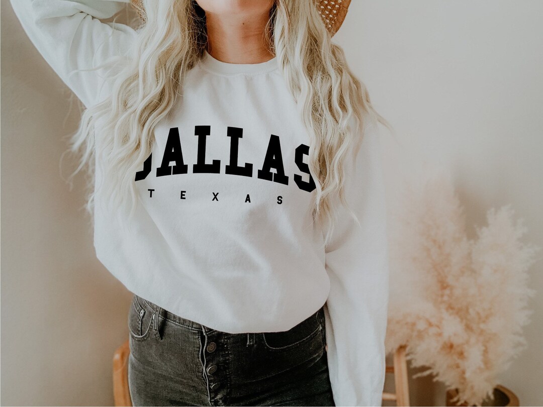 Dallas Sweatshirt, Dallas Shirt, Dallas Sweater, Dallas Texas, Dallas ...