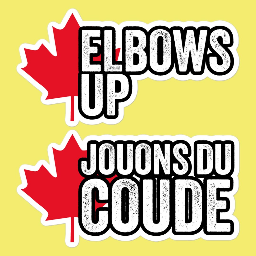 Elbows up Sticker (bilingual) in English and French, Proud to Be ...