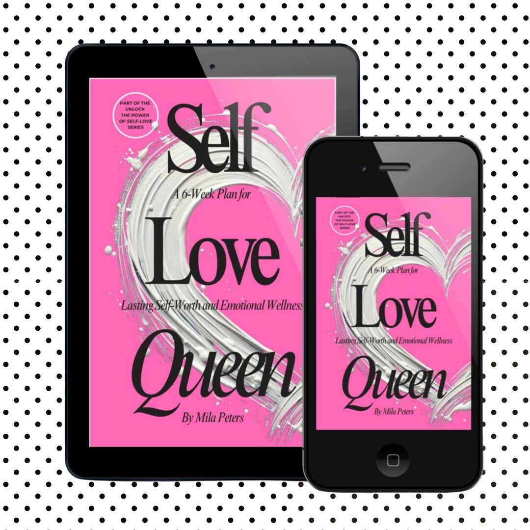 Self-love Queen A 6-week Plan for Lasting Self-worth and Emotional ...