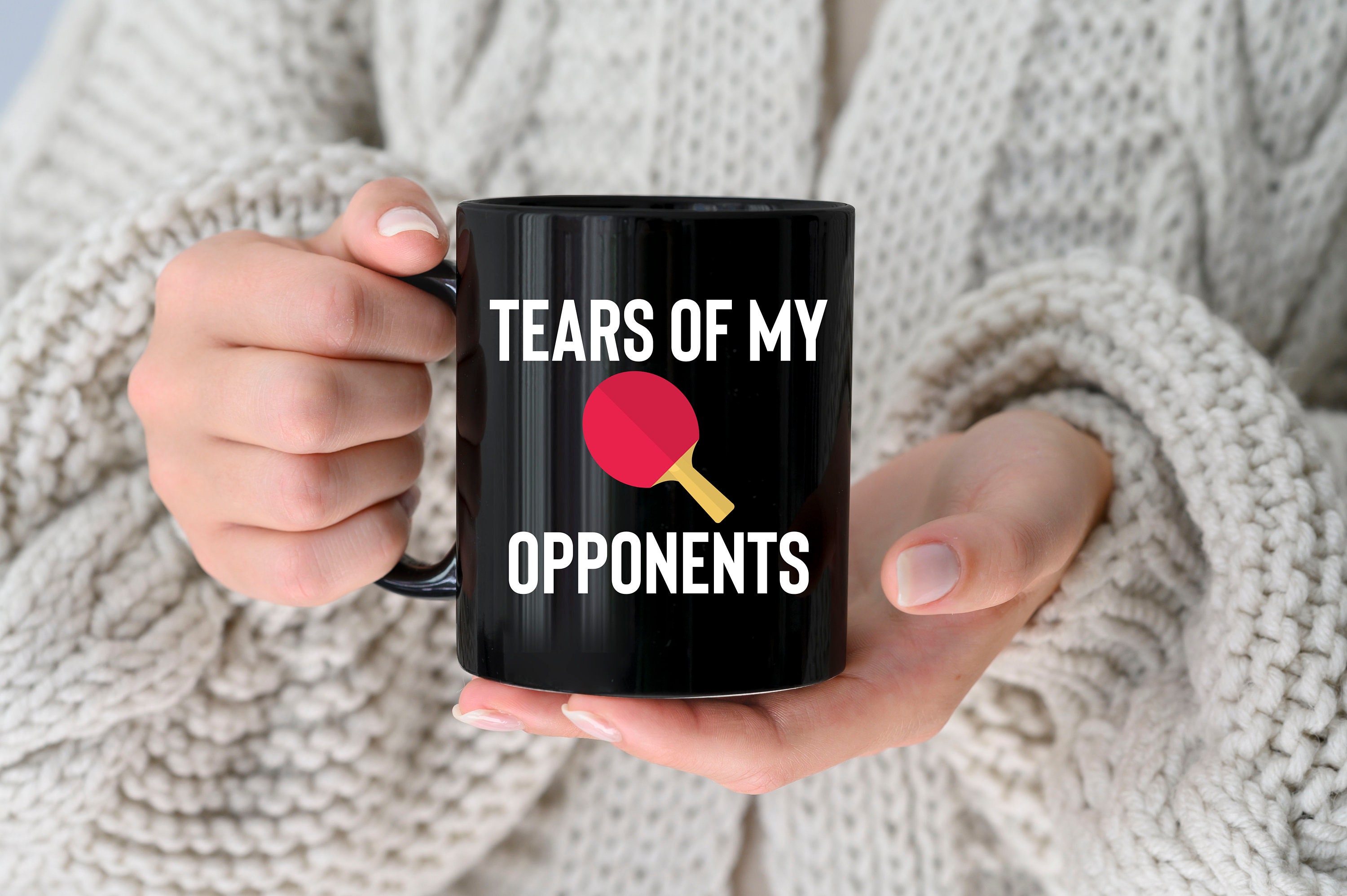 Funny Ping Pong Mug Table Tennis Player Gift Tears of My Opponents - Etsy