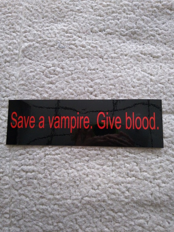 Save A Vampire Original Bumper Sticker | Etsy