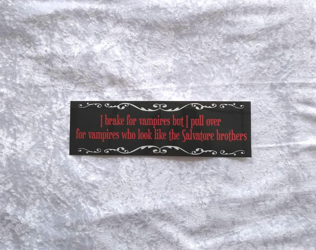 I Brake for Vampires Original Bumper Sticker - Etsy