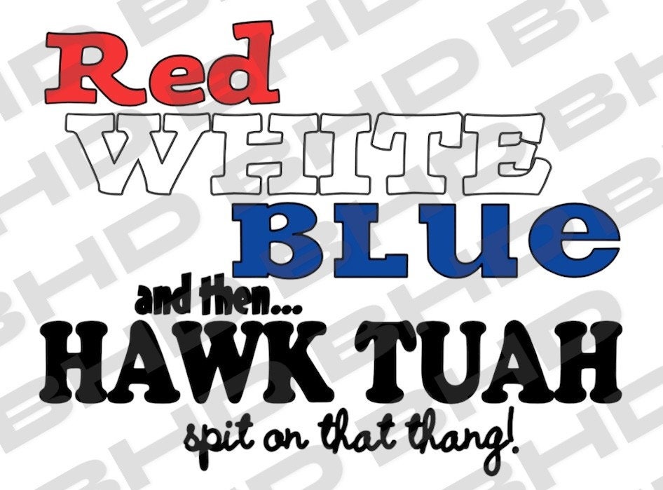 Hawk Tuah Spit on That Thang 4th of July Party PNG File - Etsy