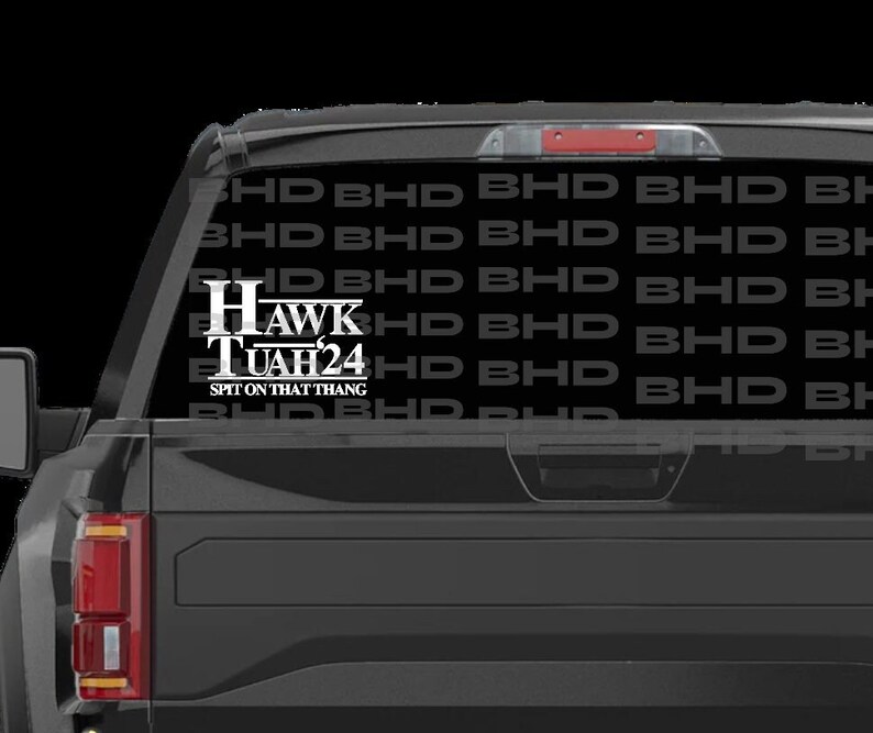 Hawk Tuah '24 Spit on That Thang Campaign Style Window Vinyl Decal ...