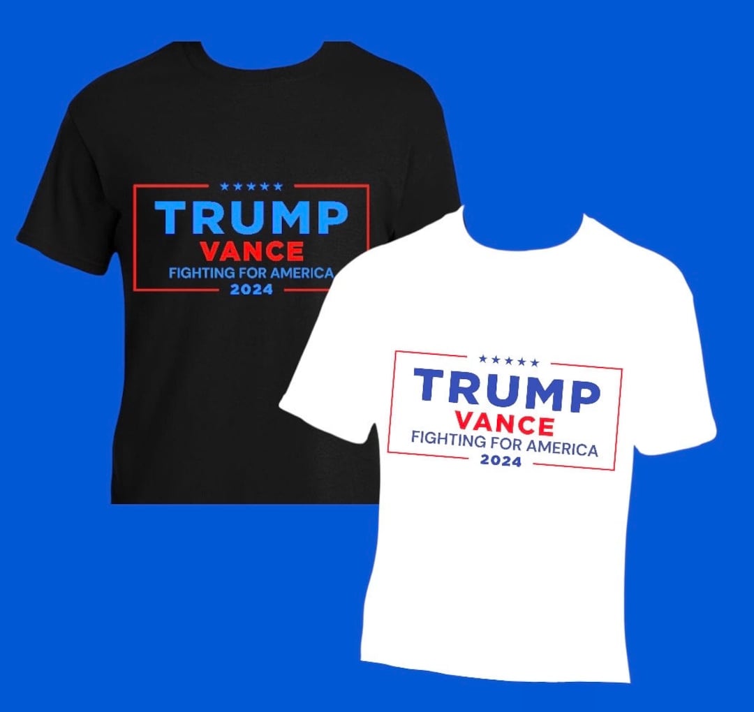 Trump Vance Fighting for America 2024 Campaign T-shirt Multiple Sizes ...