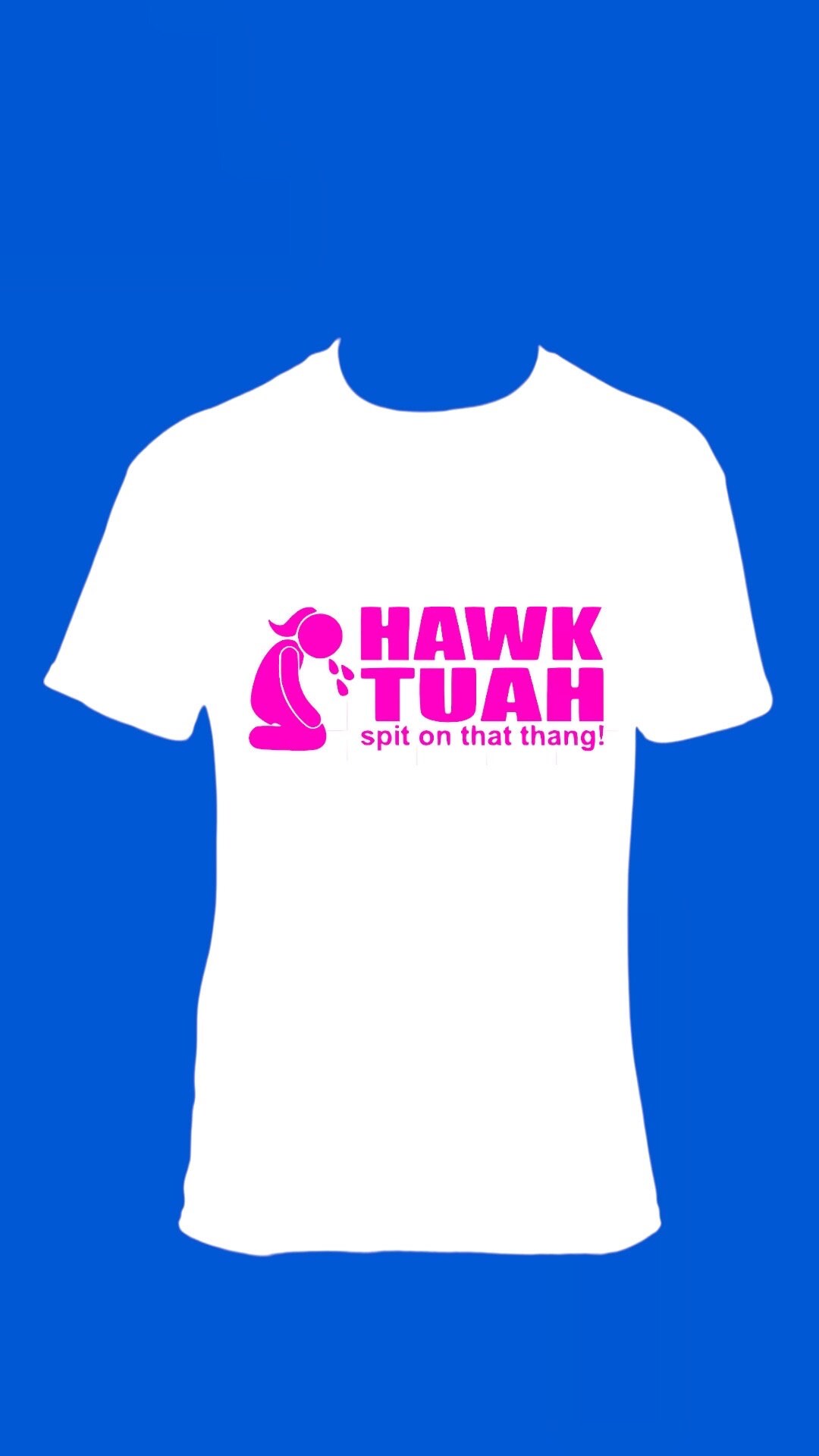Hawk Tuah Spit on That Thang Funny White T-shirt Multiple Sizes Unisex ...