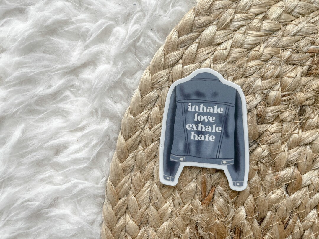 Inhale Love Exhale Hate Sticker | Jean Jacket Vinyl Sticker ...