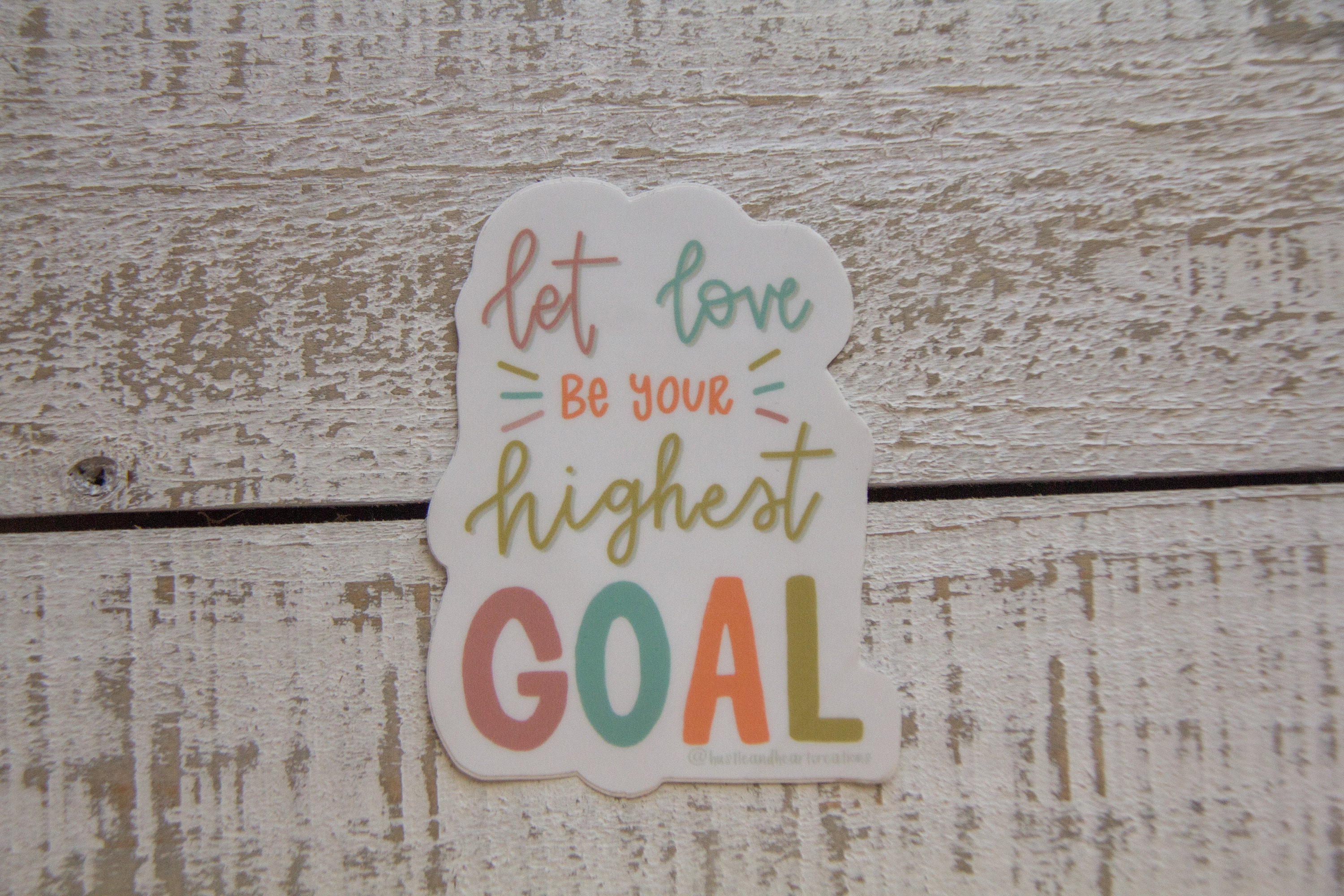 Let Love Be Your Highest Goal Sticker Inspirational Decal - Etsy