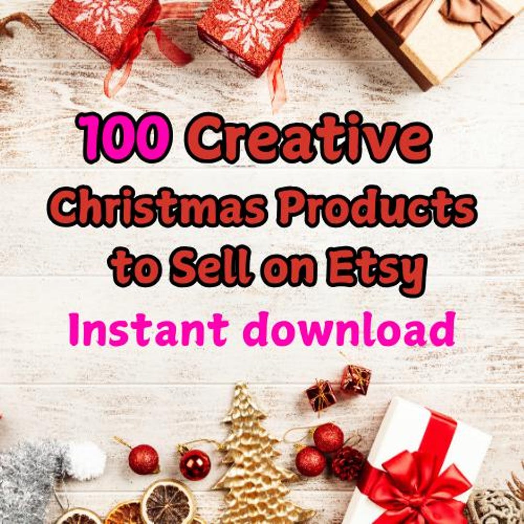 100 Creative Christmas Products to Sell on Etsy the Ultimate Guide to ...