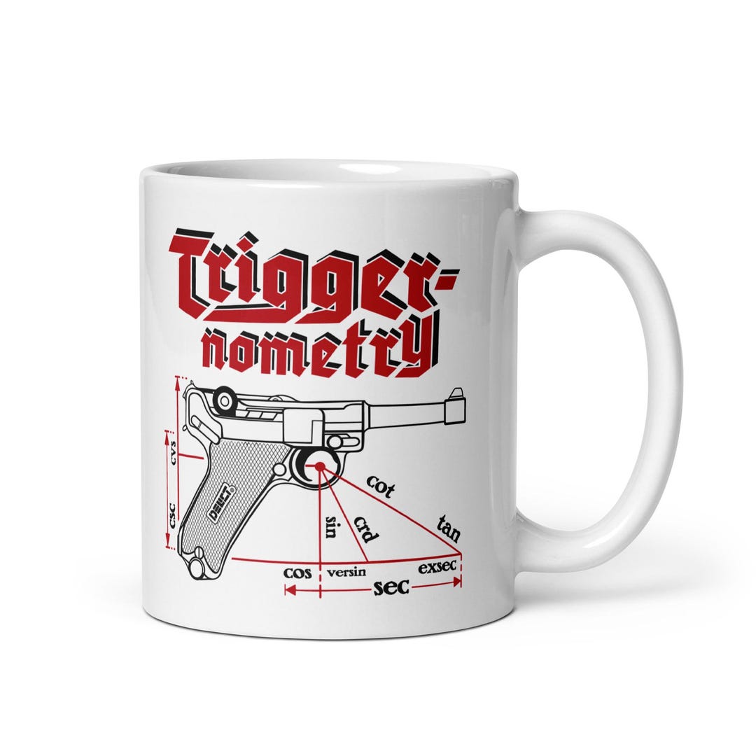 Funny Triggernomery Mug Math Gun History WW2 Lover Humor Luger P08 ...