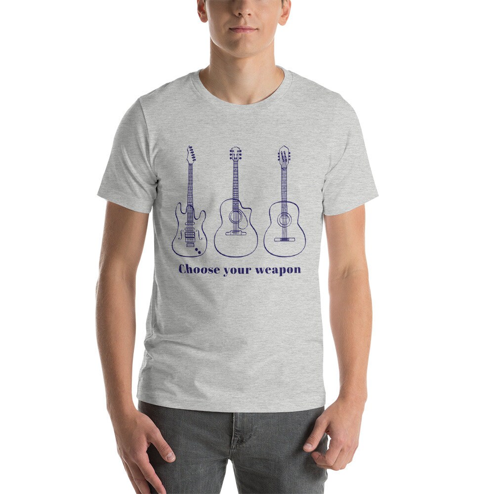 Choose Your Weapon Unisex T-shirt, Guitarist, Guitar Player, Music ...