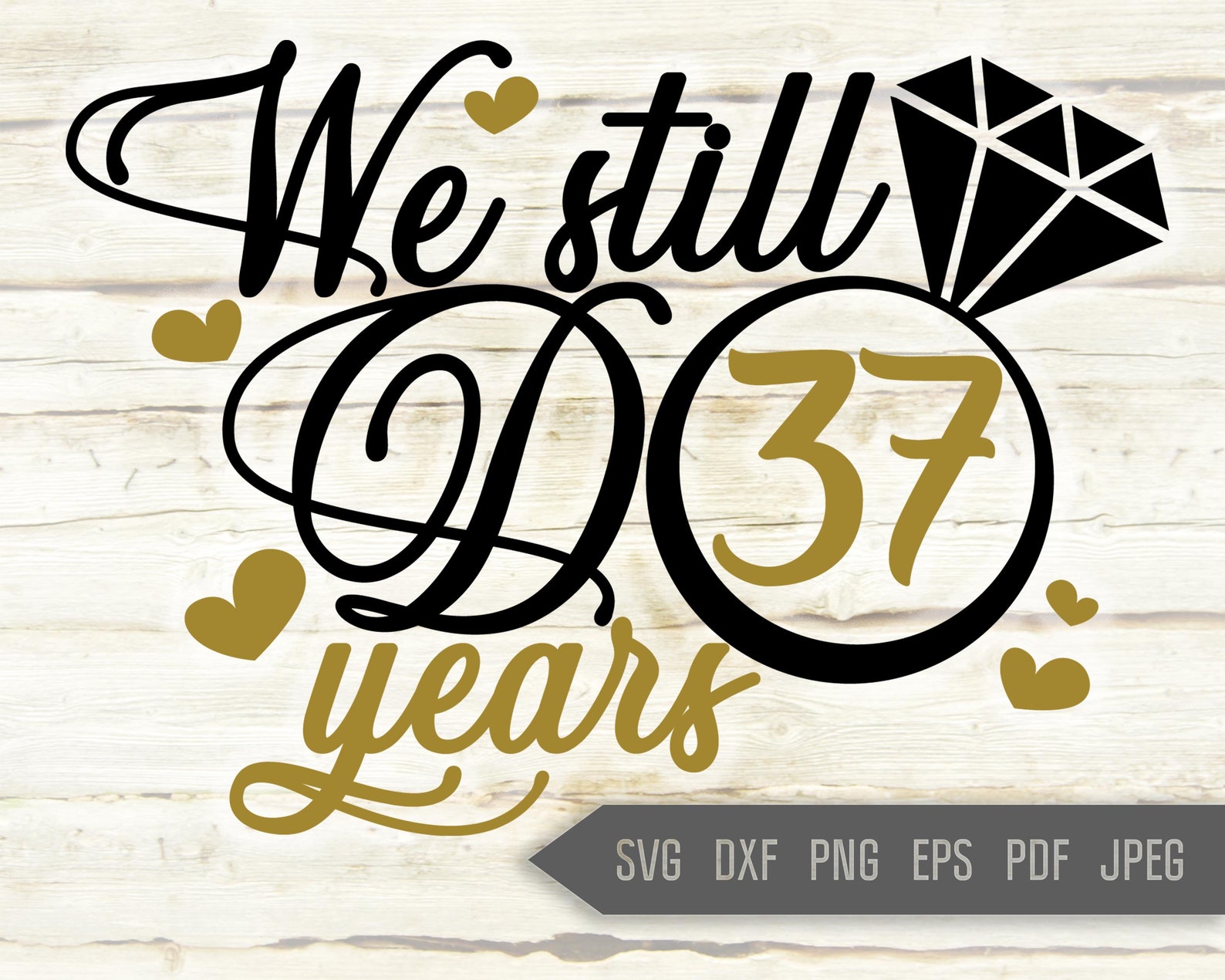 We Still Do 37 Years Svg. Wedding Anniversary Svg. 37th - Etsy