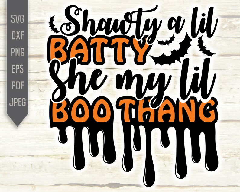 Shorty A Lil Batty She My Lil Boo Thang Svg. Shawty A Bit - Etsy