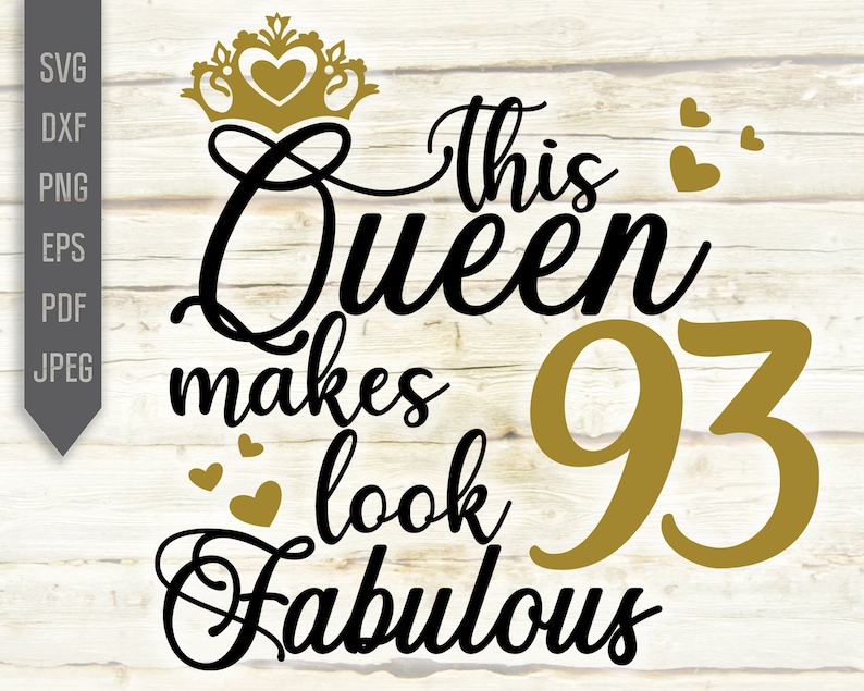 93rd Birthday Svg. This Queen Makes 93 Look Fabulous Svg. - Etsy