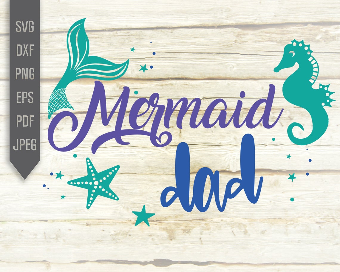 Mermaid Dad Svg. Mermaid Father Svg. Mermaid Svg. Mermaid Tail | Etsy