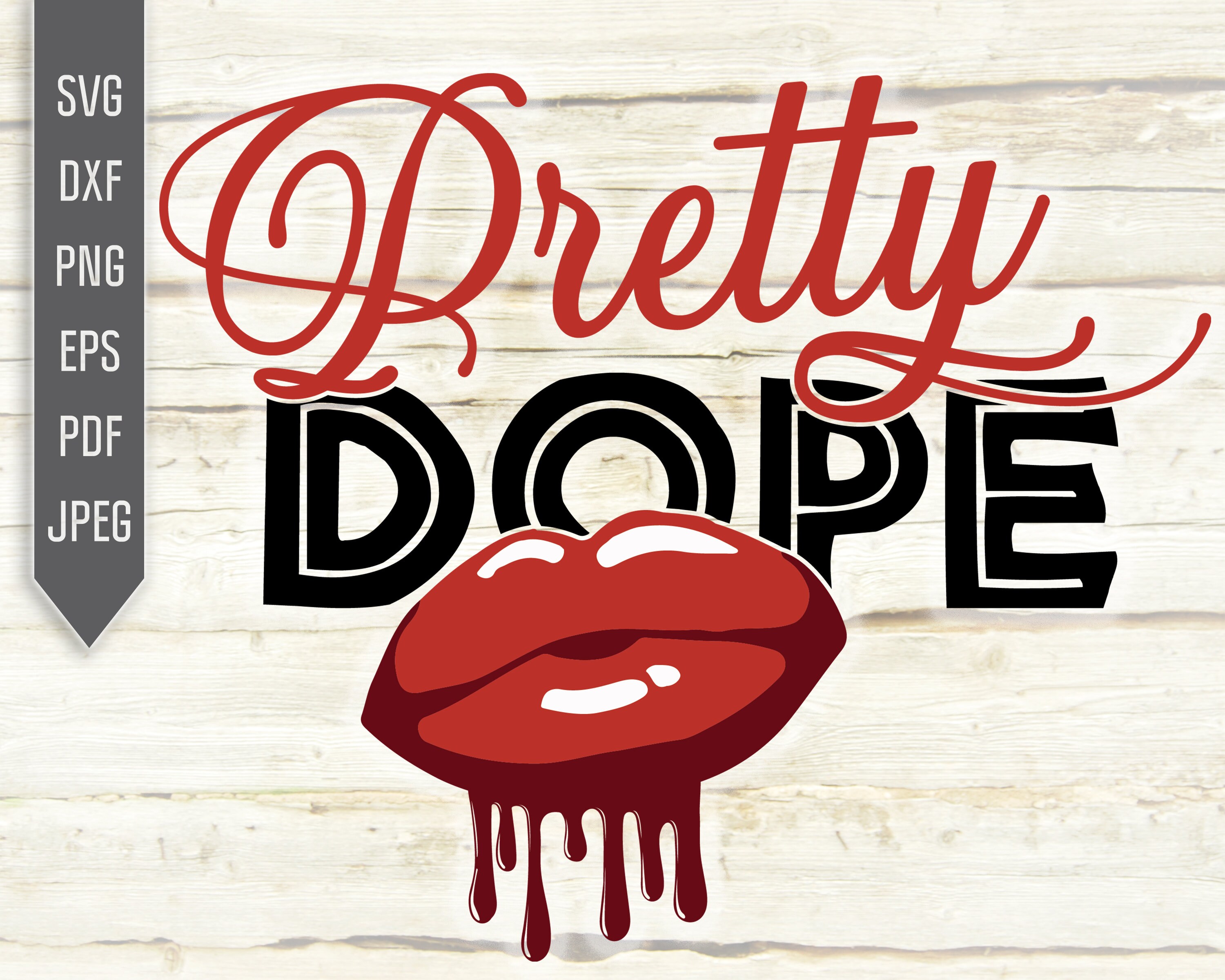 Pretty Dope Svg Png Dxf Eps. Dripping Lips Svg. African - Etsy
